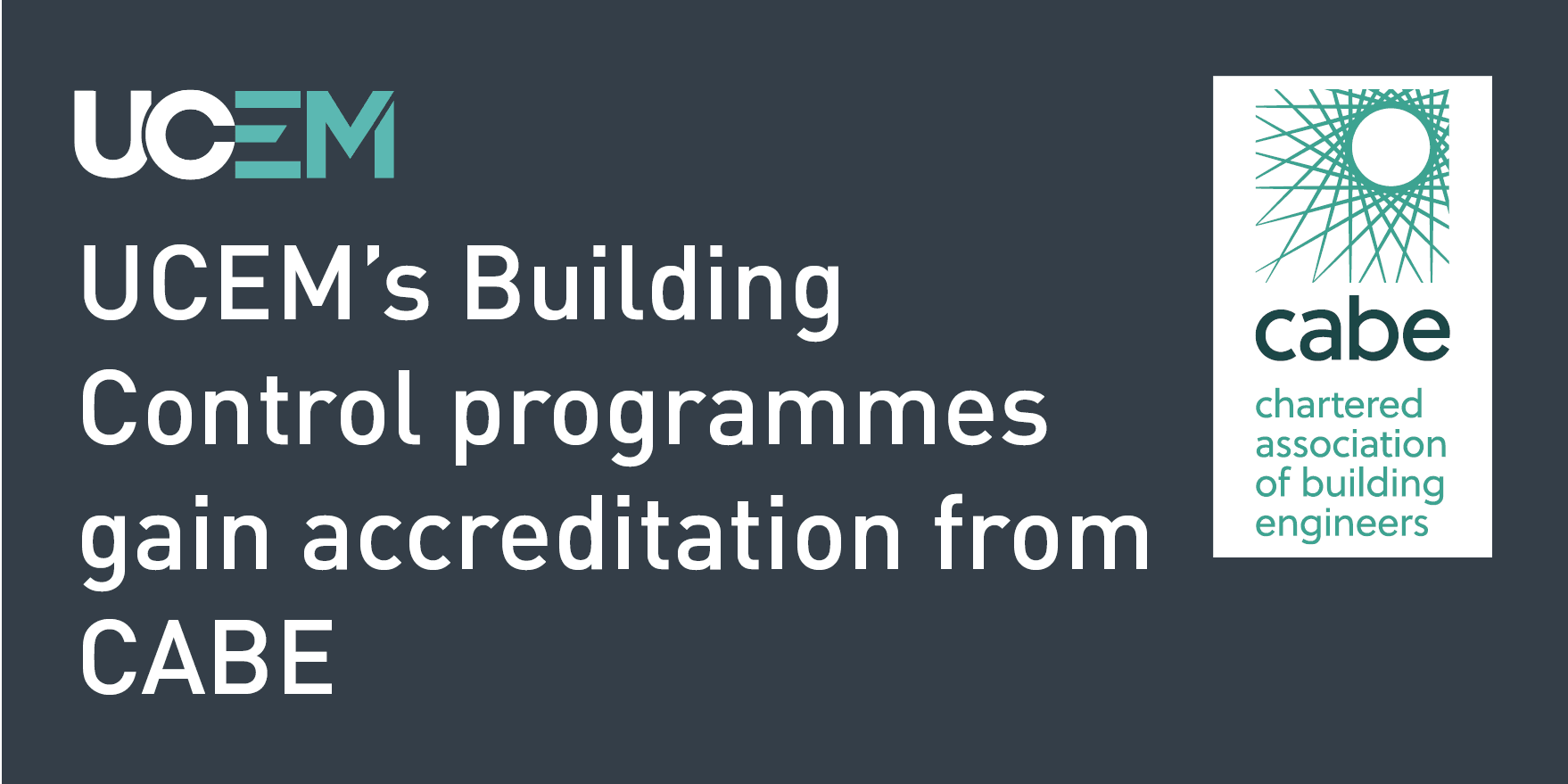 UCEM’s Building Control programmes gain accreditation from CABE ...