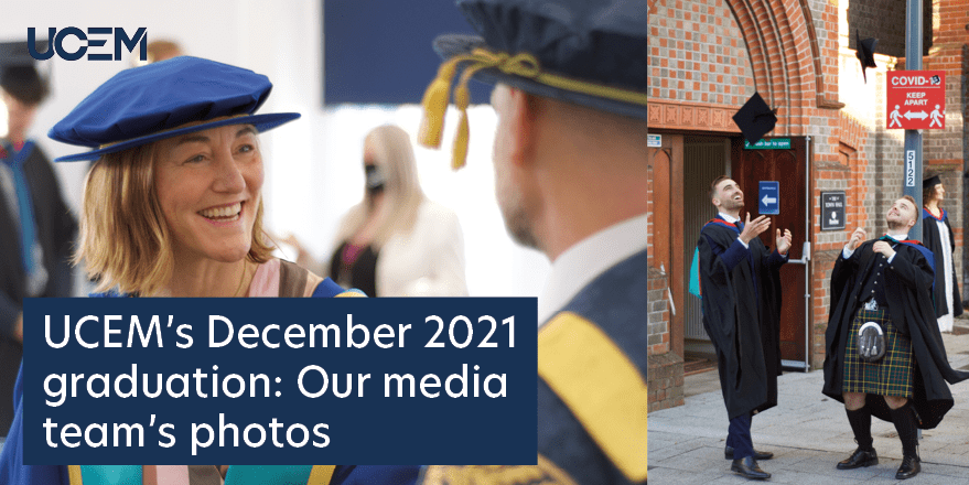 UCEM's December 2021 graduation: Our media team's photos - University ...