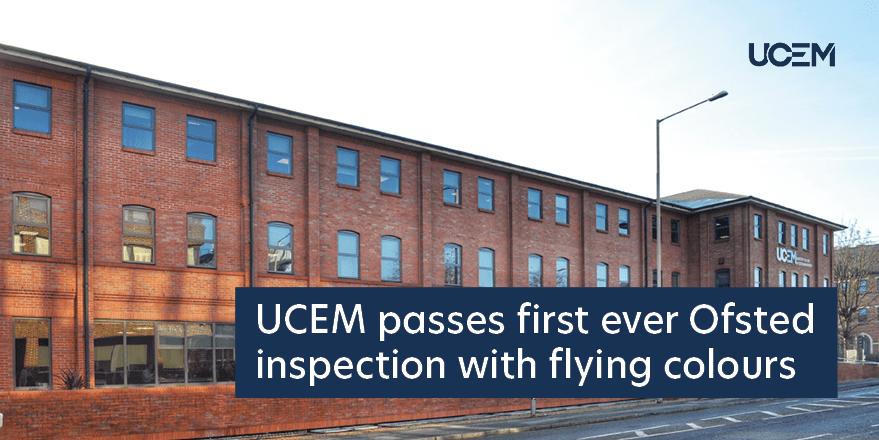 UCEM passes first ever Ofsted inspection with flying colours ...